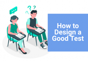 How to Design a Good Test -Tips and Advice - HelpTeaching.com