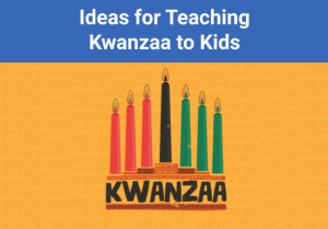 Ideas for Teaching Kwanzaa to Kids - HelpTeaching.com